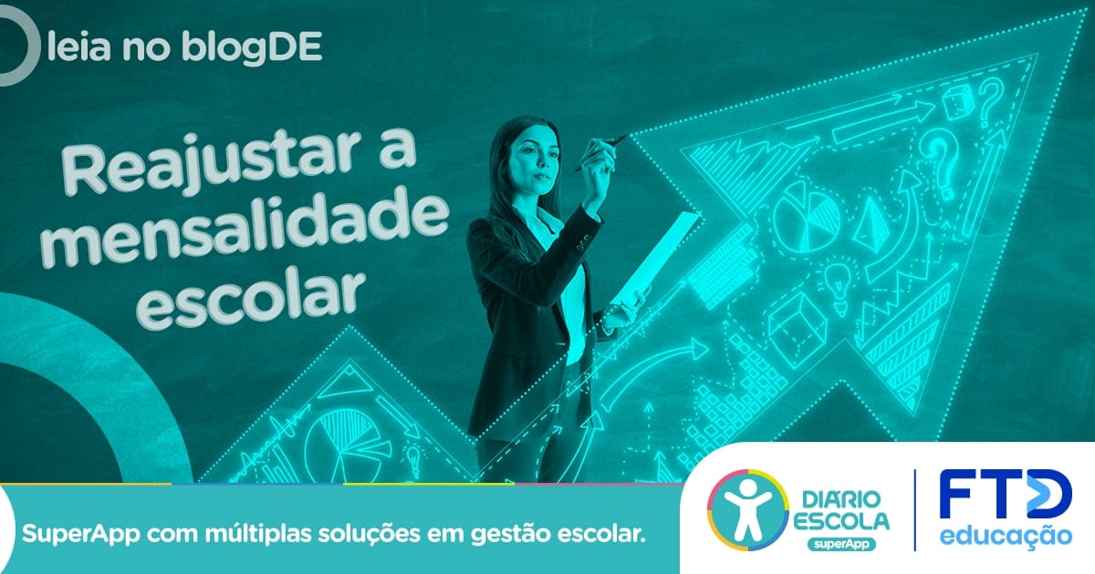 Reajustar a mensalidade 2024: 7 dicas incríveis para sua escola